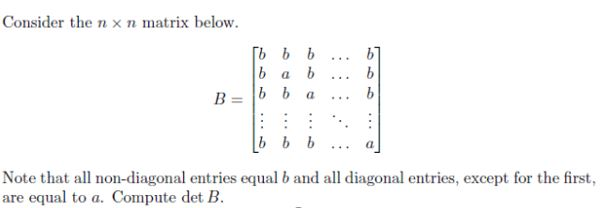 Solved Consider the n x n matrix below. ГЬ Ь Ь |ь а ь |ь ь а | Chegg.com