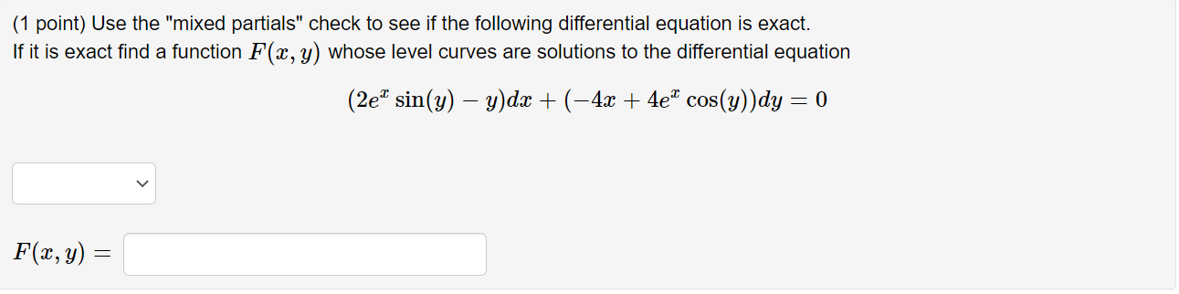 Solved (1 point) Use the "mixed partials" check to see if | Chegg.com