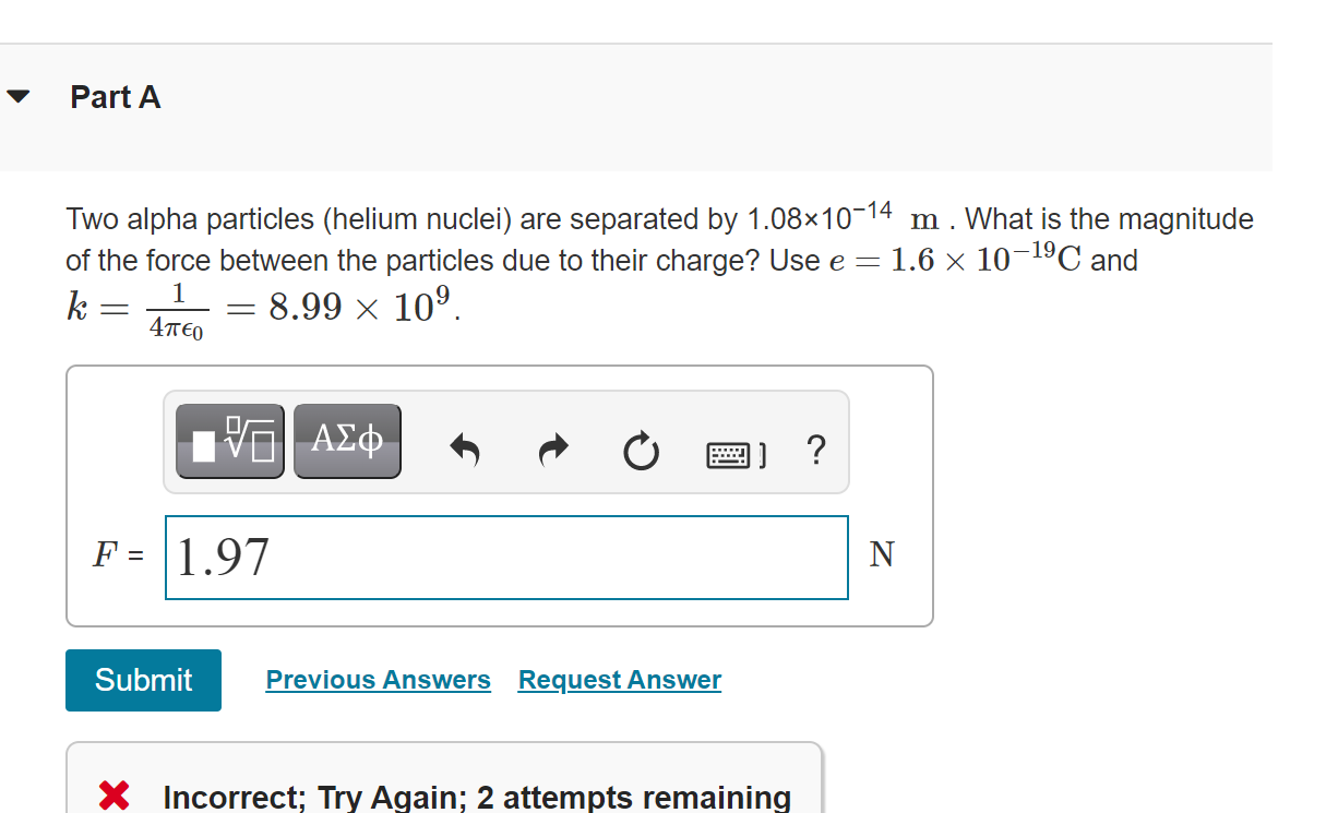 Solved Part A Two alpha particles (helium nuclei) are | Chegg.com