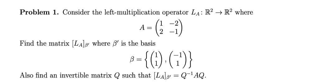 Solved Problem I. Consider the left-multiplication operator | Chegg.com