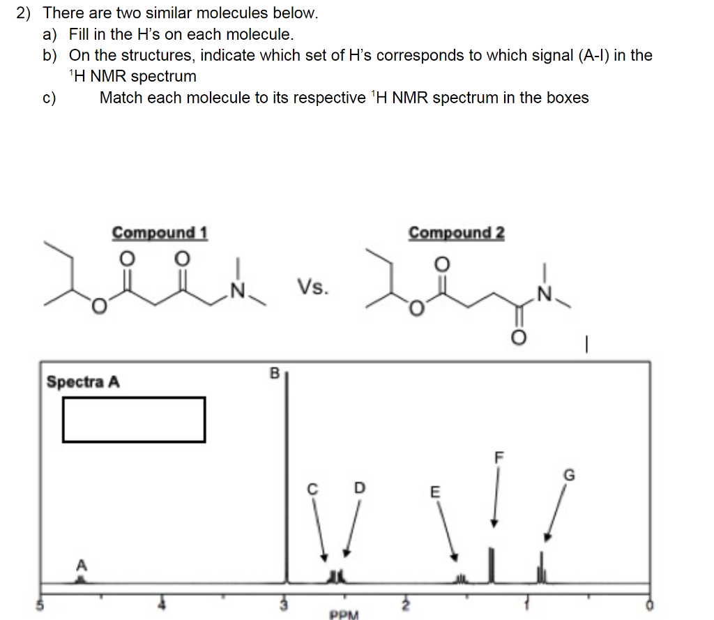 Solved 2) There are two similar molecules below. a) Fill in | Chegg.com