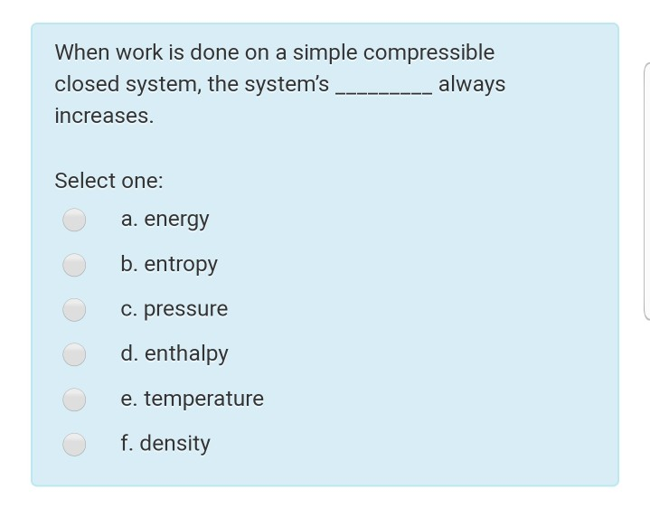 Solved When work is done on a simple compressible closed | Chegg.com