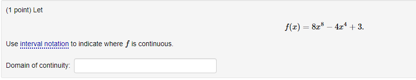 Solved (1 point) Let f(x) = 8x8 - 4x4 + 3 Use interval | Chegg.com