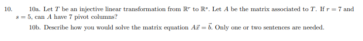 Solved 10. 10a. Let T be an injective linear transformation | Chegg.com