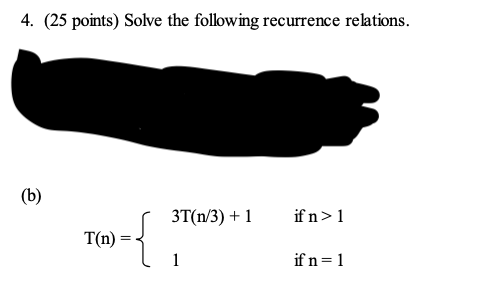 Solved 4. (25 points) Solve the following recurrence | Chegg.com