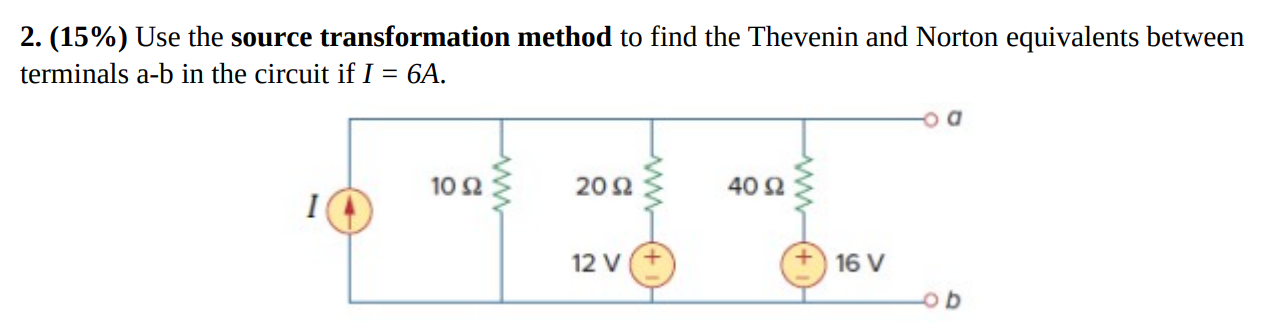 Solved 2. (15\%) Use the source transformation method to | Chegg.com