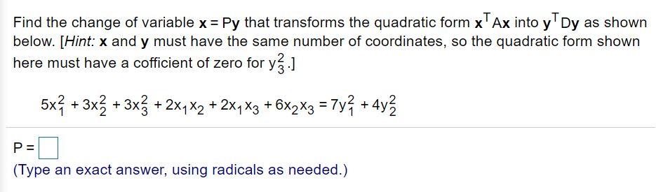 Solved Find the change of variable x = Py that transforms | Chegg.com