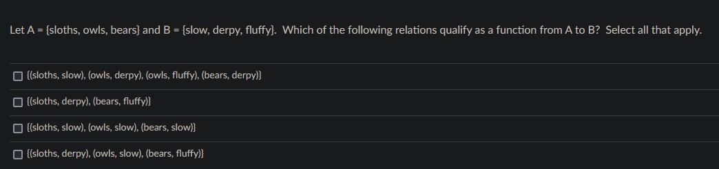 Solved Let A = (sloths, owls, bears) and B = {slow, derpy, | Chegg.com