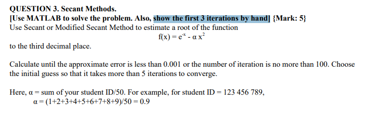 Solved QUESTION 3. Secant Methods. [Use MATLAB to solve the | Chegg.com