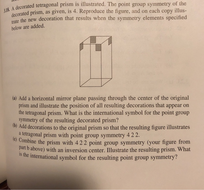 Solved 318. A decorated te A decorated tetragonal prism is | Chegg.com