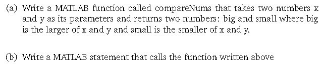 Solved (a) Write a MATLAB function called compareNums that | Chegg.com