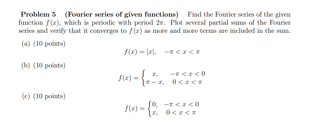 Solved Problem 5 (Fourier series of given functions) Find | Chegg.com