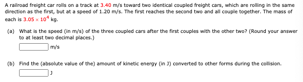 Solved A railroad freight car rolls on a track at 3.40 m/s | Chegg.com