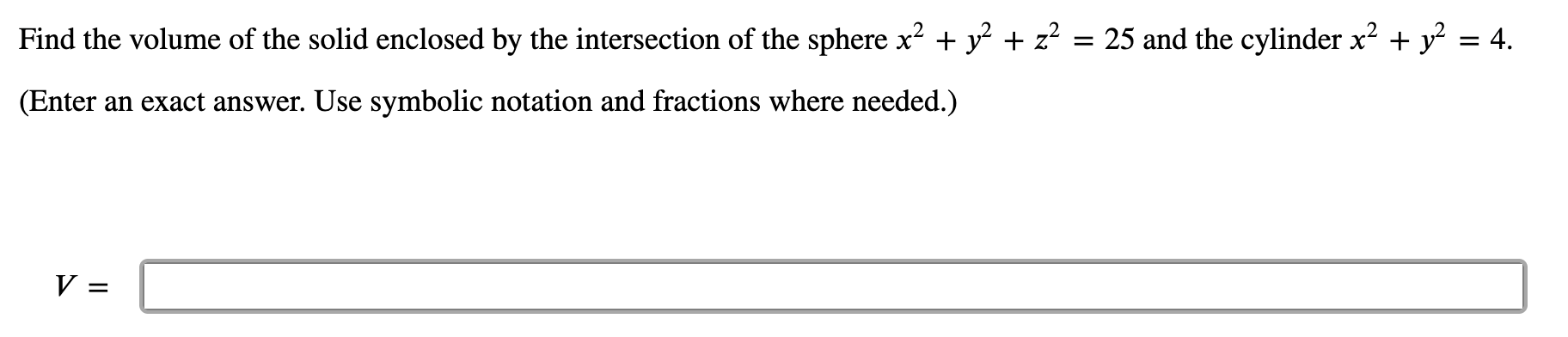 Solved Find the volume of the solid enclosed by the | Chegg.com