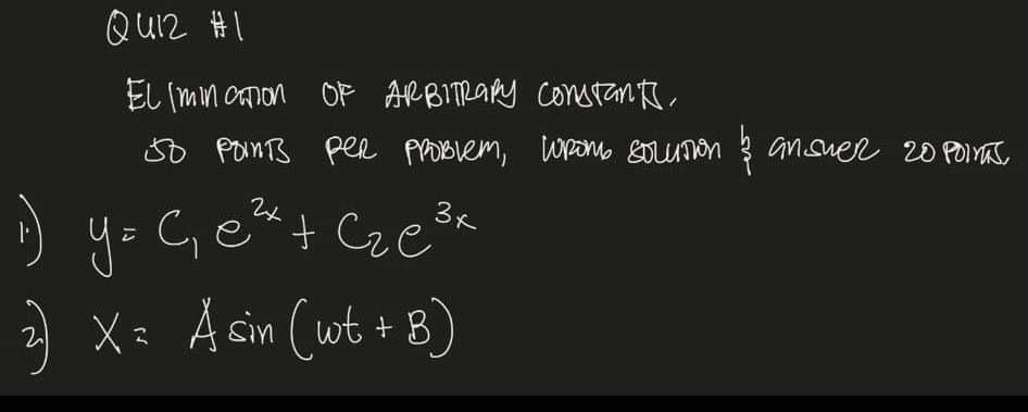 Solved Qu12 HI Elimination of Arbirrary constants, 50 pains | Chegg.com