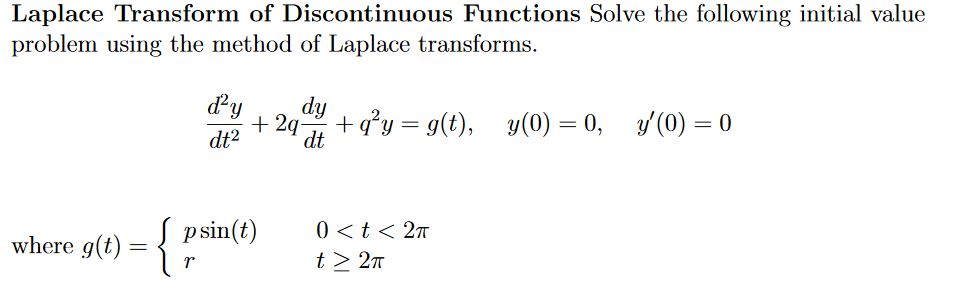 Solved Laplace Transform of Discontinuous Functions Solve | Chegg.com