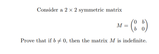 Solved Consider a 2 x 2 symmetric matrix M (6 6) Prove that | Chegg.com
