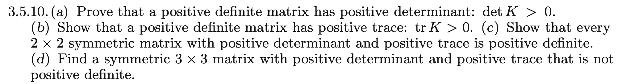 Solved 3.5.10. (a) Prove that a positive definite matrix has | Chegg.com