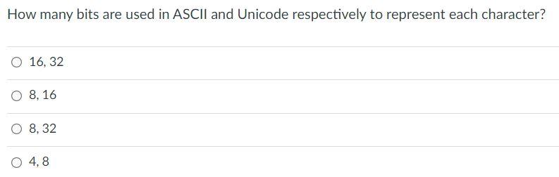 Solved How many bits are used in ASCII and Unicode | Chegg.com