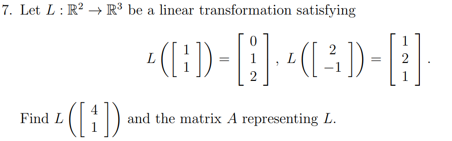 Solved 7. Let L : R2 + R3 be a linear transformation | Chegg.com