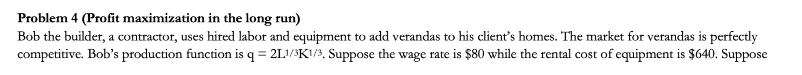 Solved Problem 4 (Profit maximization in the long run) Bob | Chegg.com
