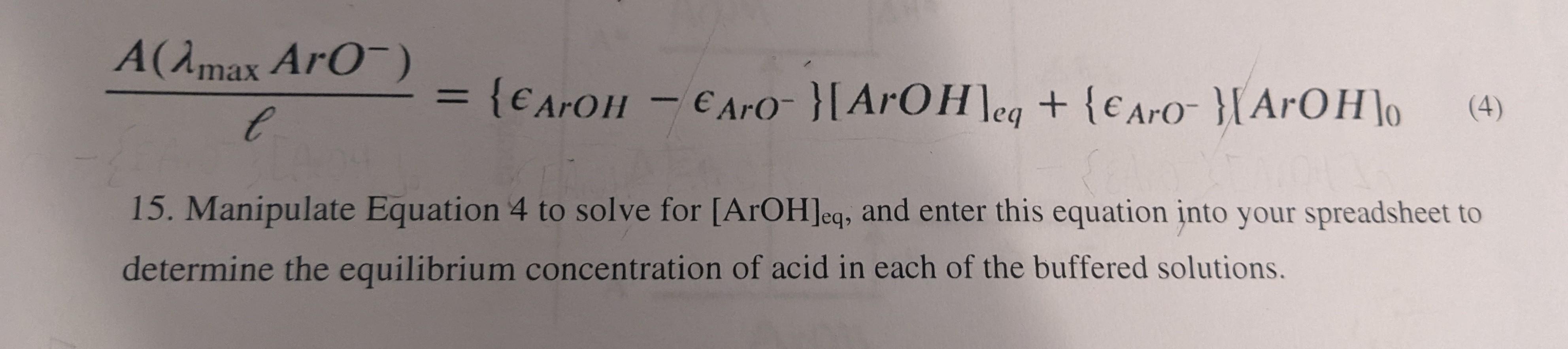 Solved ℓA(λmaxArO−)={ϵArOH−ϵArO−}[ArOH]eq+{ϵAAO}[ArOH]0 15. | Chegg.com