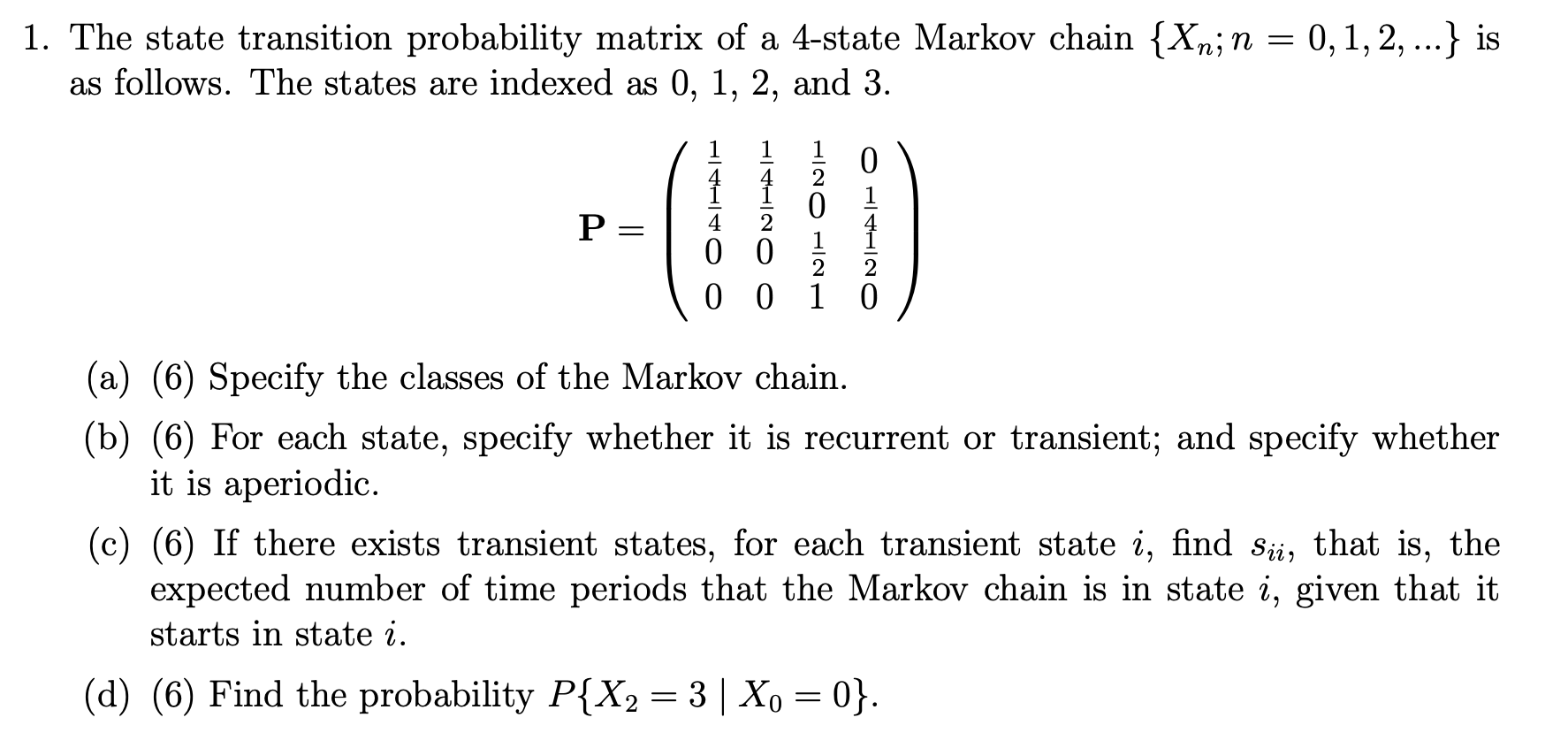 Solved = 1. The state transition probability matrix of a | Chegg.com