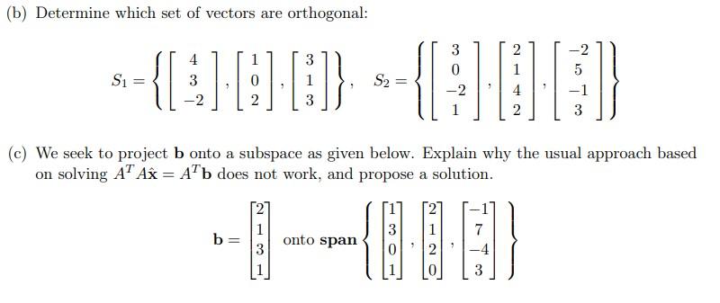Solved (b) Determine which set of vectors are orthogonal: 3 | Chegg.com