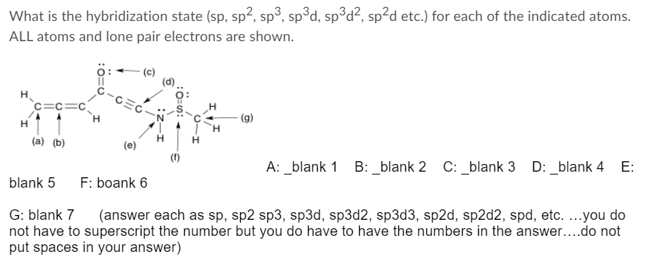 Solved What is the hybridization state (sp, sp?, sp3, sp3d, | Chegg.com