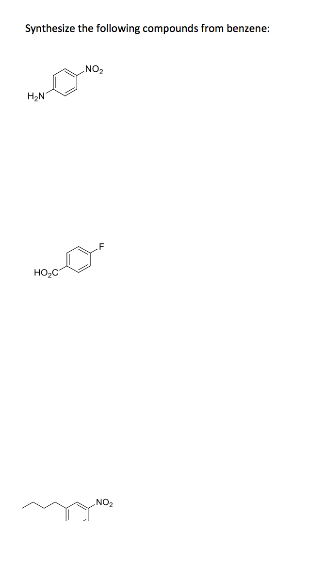 Solved Synthesize the following compounds from benzene: NO2 | Chegg.com