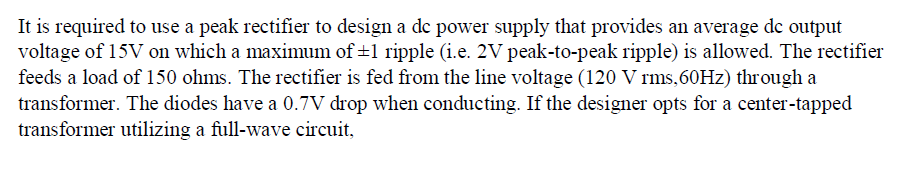 Solved It is required to use a peak rectifier to design a dc | Chegg.com