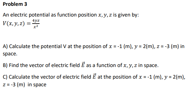 Solved Problem 3 An electric potential as function position | Chegg.com