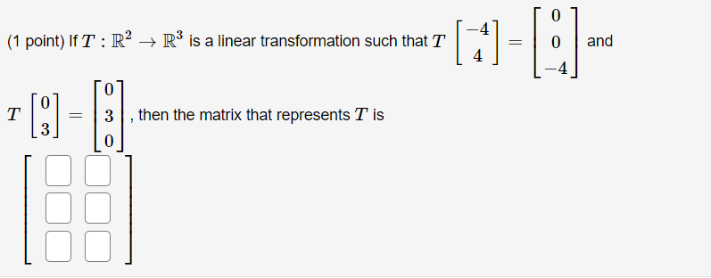 Solved (1 point) IfT: R2 + R3 is a linear transformation | Chegg.com