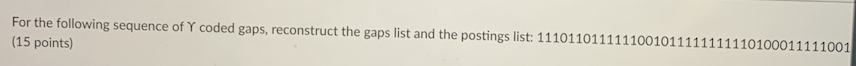 For the following sequence of Y coded gaps, | Chegg.com