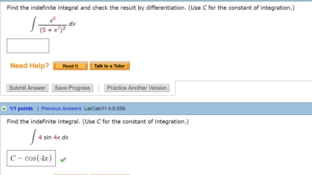 Solved Find the indefinite integral and check the result by | Chegg.com