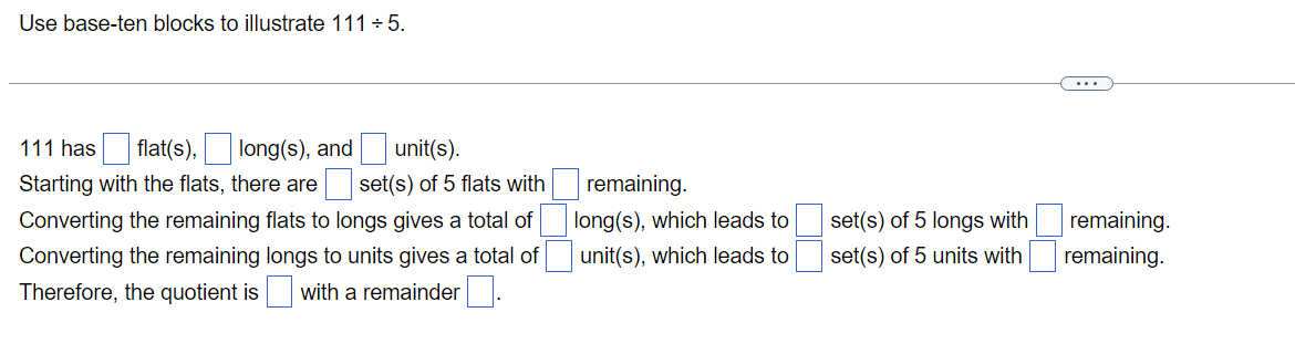 Solved Use base-ten blocks to illustrate 111÷5. 111 has | Chegg.com