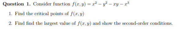 Solved Question 1. Consider function f(x,y)=x2−y2−xy−x3 1. | Chegg.com
