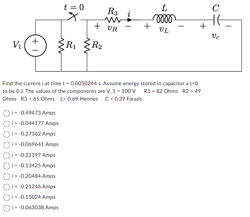 Solved Find the current i at time t=0.0050244 s. Assume | Chegg.com