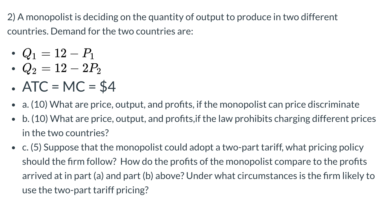 Solved 2) A monopolist is deciding on the quantity of output | Chegg.com