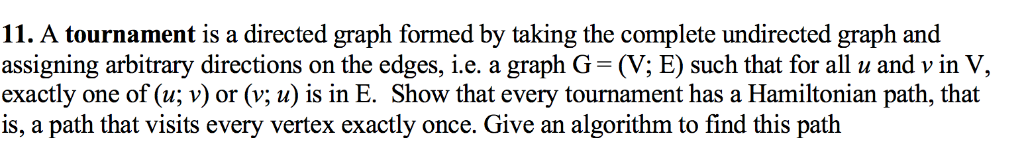 11. A tournament is a directed graph formed by taking | Chegg.com