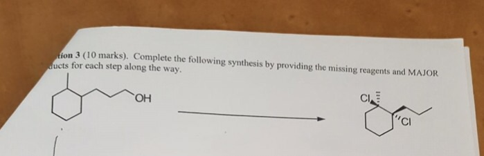 Solved on 3 (10 marks). Complete the following synthesis by | Chegg.com