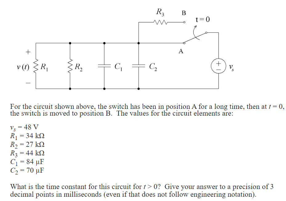 Solved For the circuit shown above, the switch has been in | Chegg.com