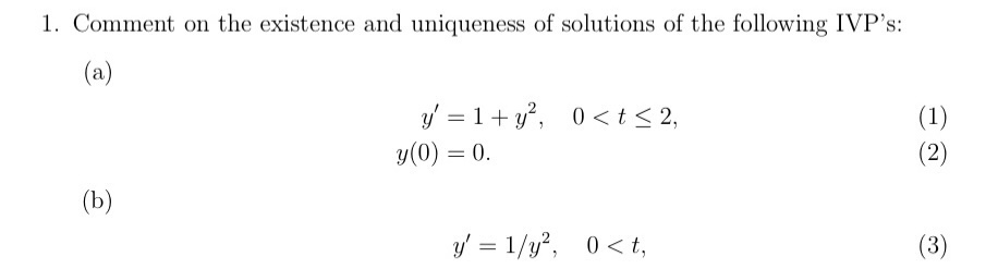 Solved 1 Comment On The Existence And Uniqueness Of