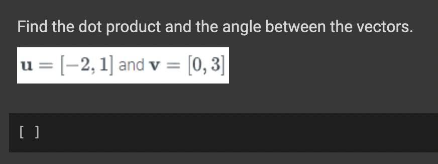 Solved Find the dot product and the angle between the | Chegg.com