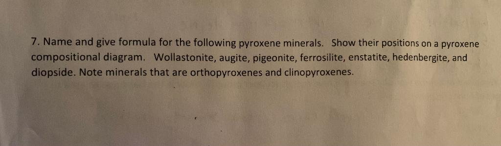 Solved 7. Name and give formula for the following pyroxene | Chegg.com