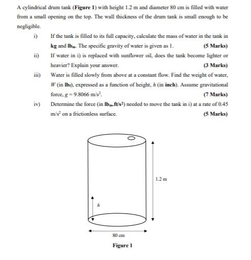 Solved A cylindrical drum tank (Figure 1) with height 1.2 m | Chegg.com