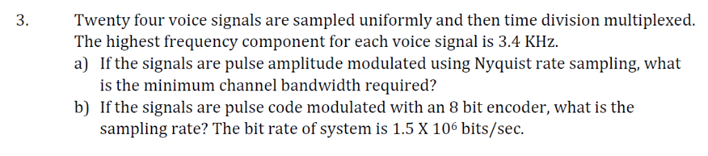 Solved Twenty four voice signals are sampled uniformly and | Chegg.com