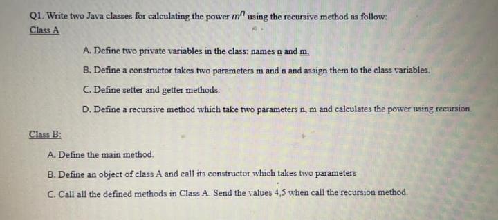 Solved Q1. Write two Java classes for calculating the power | Chegg.com