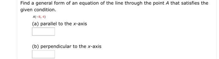 Solved Find a general form of an equation of the line | Chegg.com