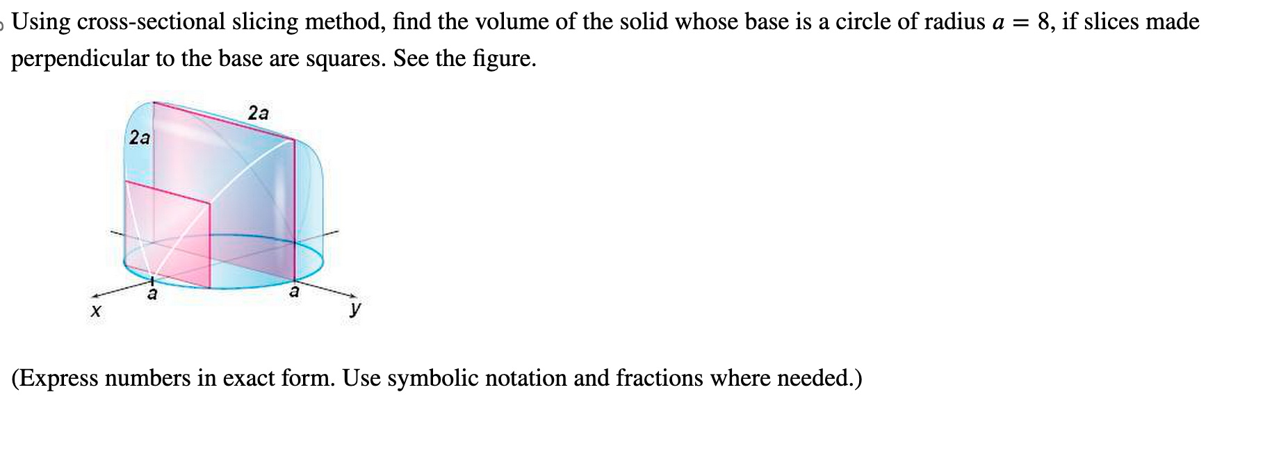 Solved Using Cross Sectional Slicing Method Find The Volume